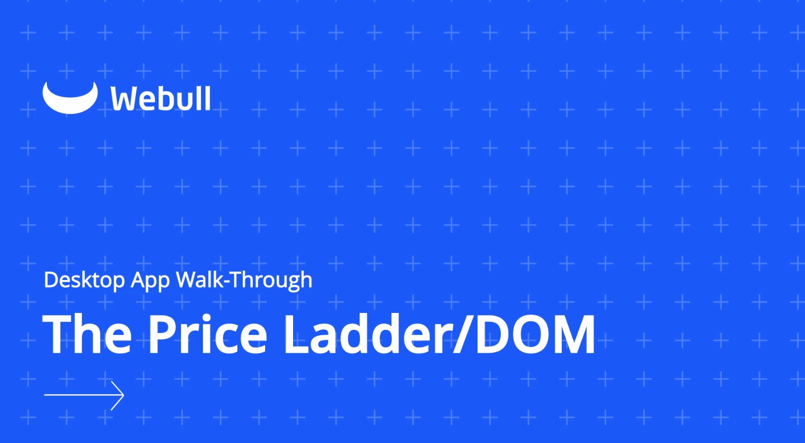 Investors Education Webull Desktop: The Price Ladder/DOM- Webull
