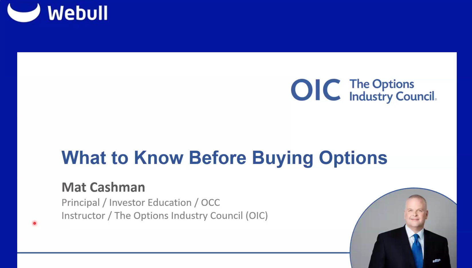 Investors Education Webull x OIC Webinar: Guide to Buying Options- Webull