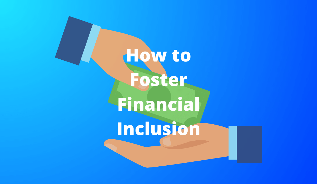 How to Foster Financial Inclusion