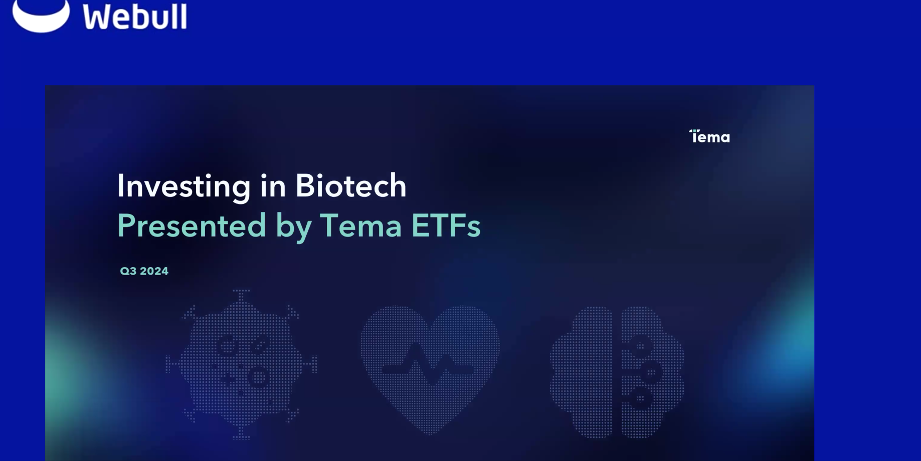 Investors Education Webull x Tema ETFs: Investing in Biotech- Webull